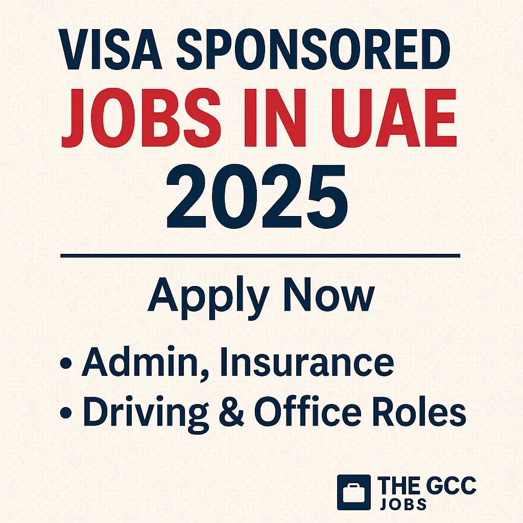 Visa Sponsored Jobs in UAE 2025 – Apply Now | The GCC Jobs - The GCC JOBS