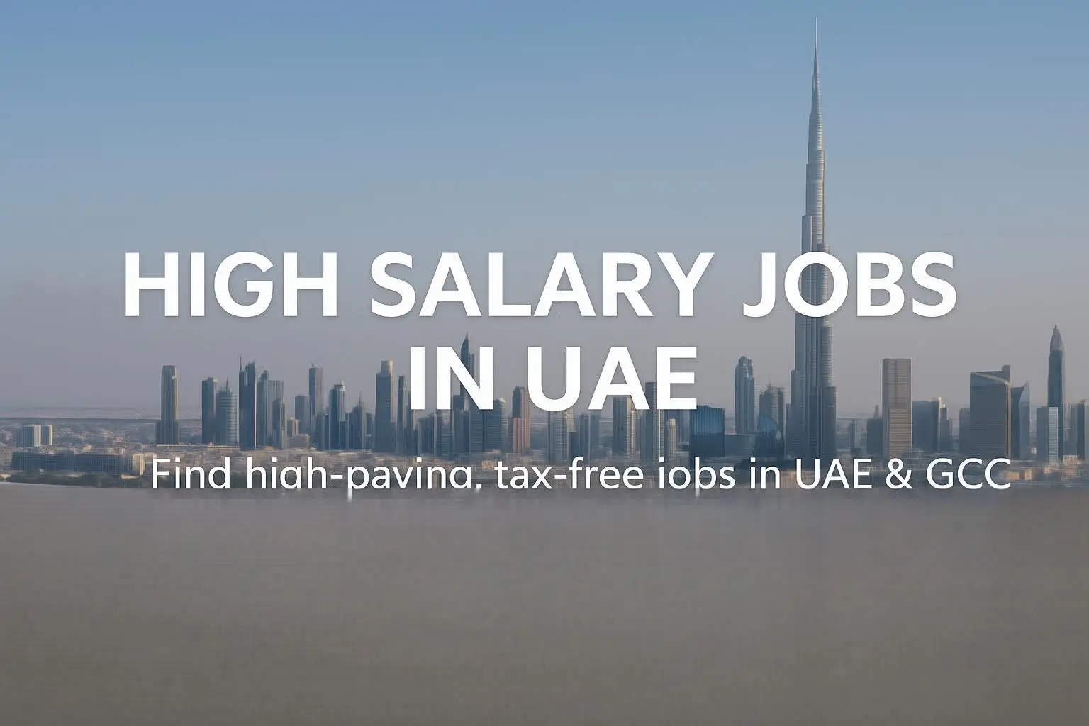 High Salary Jobs in UAE: Unlock Your Potential - The GCC JOBS